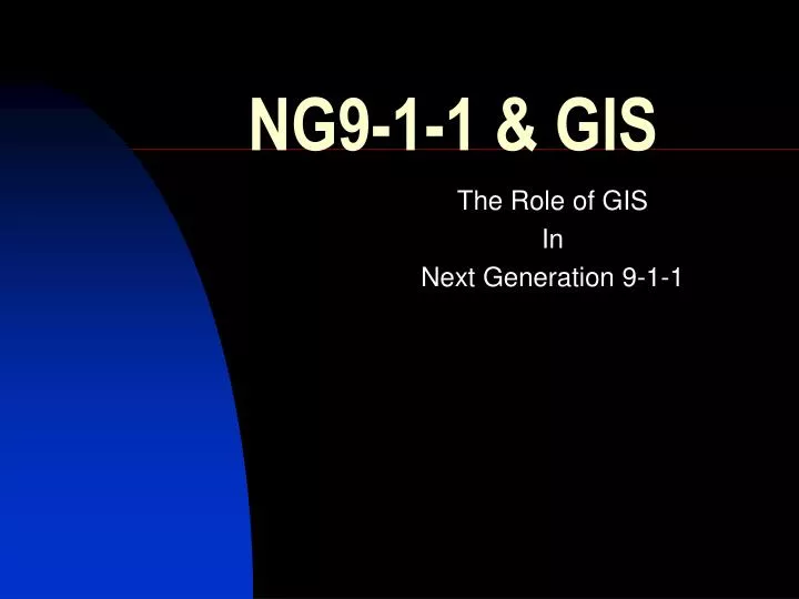 PPT - NG9-1-1 & GIS PowerPoint Presentation, free download - ID:4744151