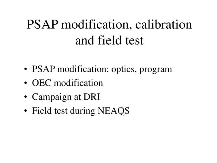 PPT - PSAP modification, calibration and field test PowerPoint ...