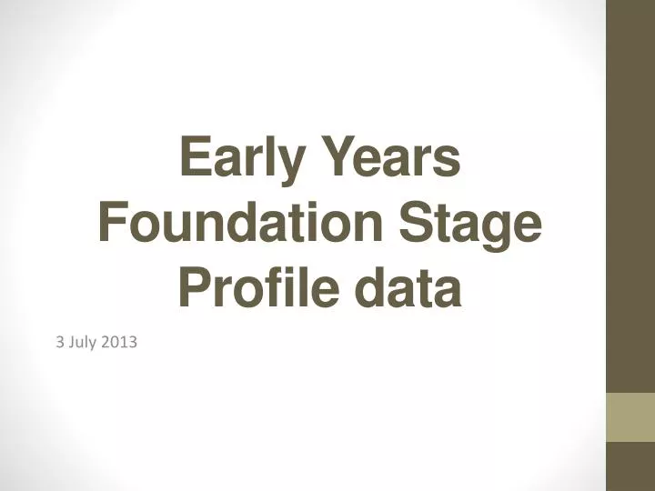 PPT - Early Years Foundation Stage Profile data PowerPoint Presentation ...