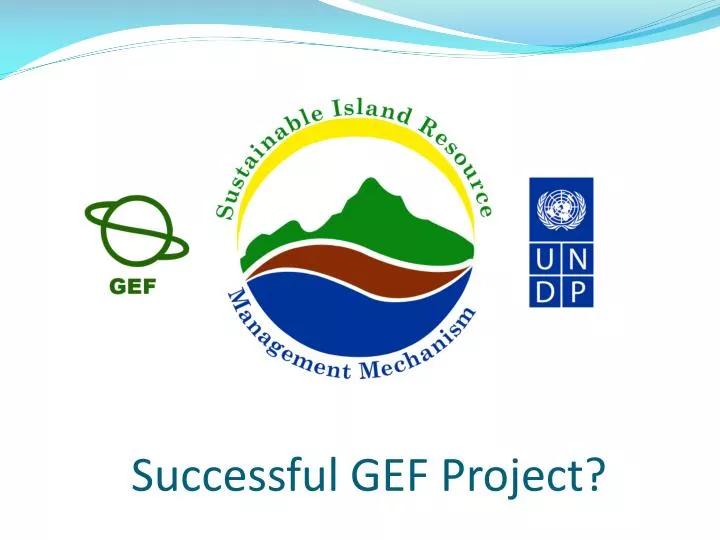 PPT - Successful GEF Project? PowerPoint Presentation, free download ...
