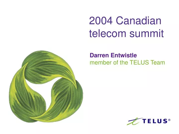 PPT - 2004 Canadian telecom summit PowerPoint Presentation, free ...
