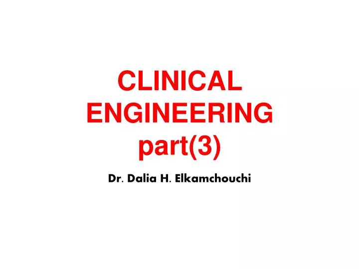 PPT - CLINICAL ENGINEERING part(3) PowerPoint Presentation, free ...