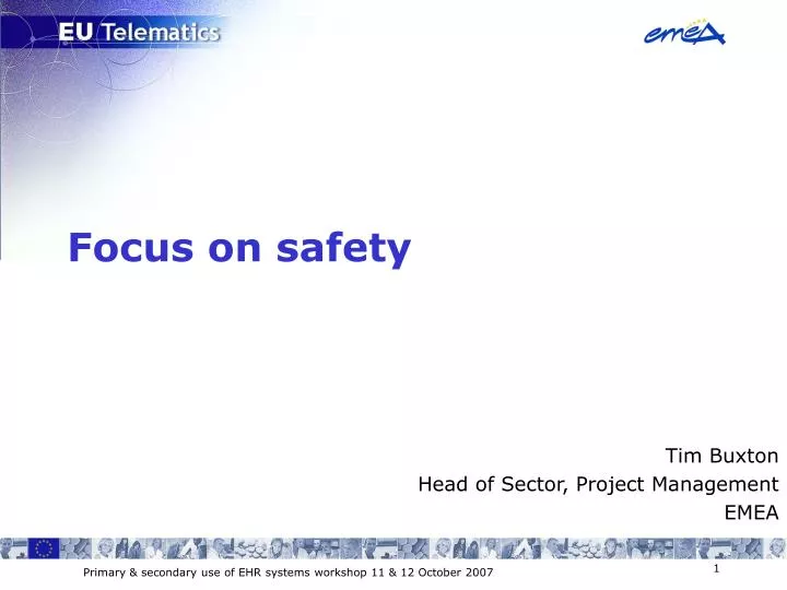 PPT - Focus on safety PowerPoint Presentation, free download - ID:4749400