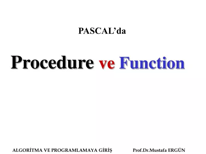 PPT - Procedure ve Function PowerPoint Presentation, free download - ID ...