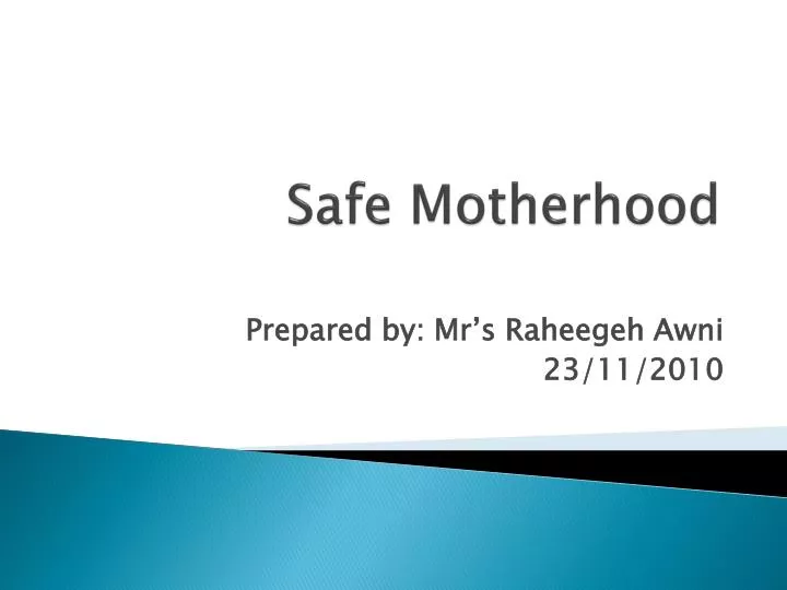 PPT - Safe Motherhood PowerPoint Presentation, free download - ID:4750731