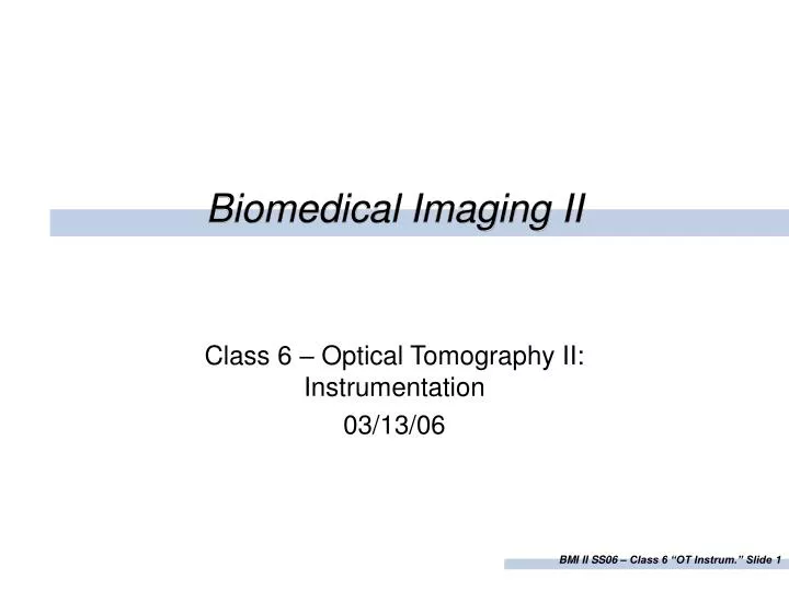 PPT - Biomedical Imaging II PowerPoint Presentation, free download - ID ...