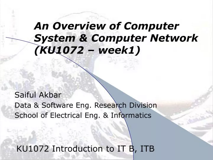 PPT - An Overview of Computer System & Computer Network (KU1072 – week1 ...