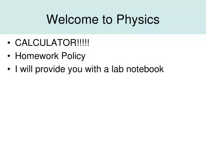 PPT - Welcome to Physics PowerPoint Presentation, free download - ID ...