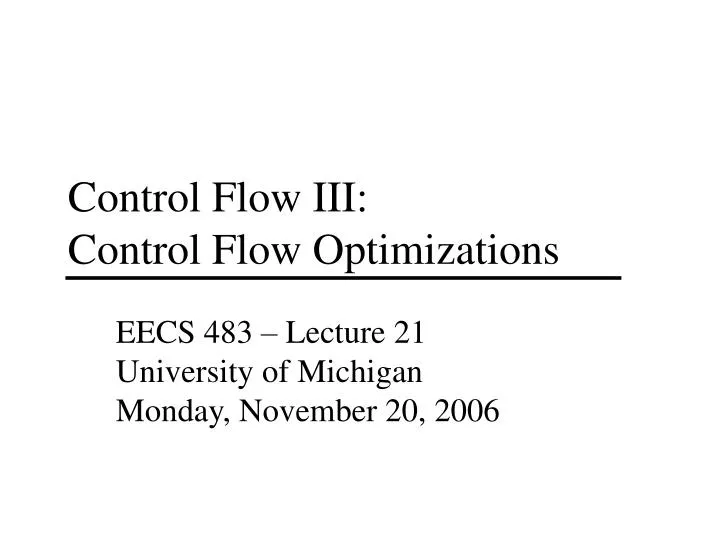 Ppt Control Flow Iii Control Flow Optimizations Powerpoint Presentation Id4752110