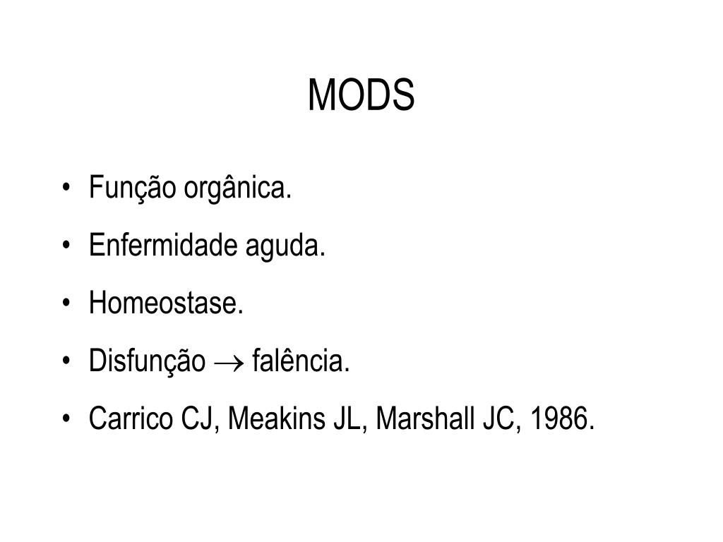 PPT - INSUFICIÊNCIA DE MÚLTIPLOS ÓRGÃOS MODS PowerPoint Presentation ...