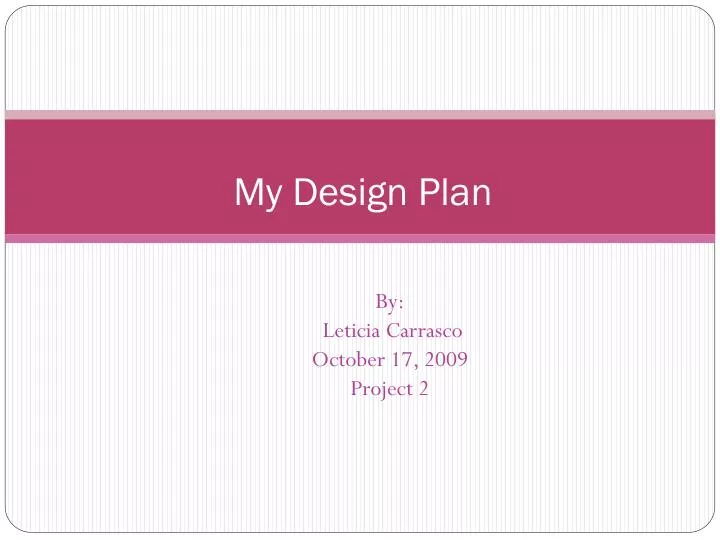PPT - My Design Plan PowerPoint Presentation, free download - ID:4753521