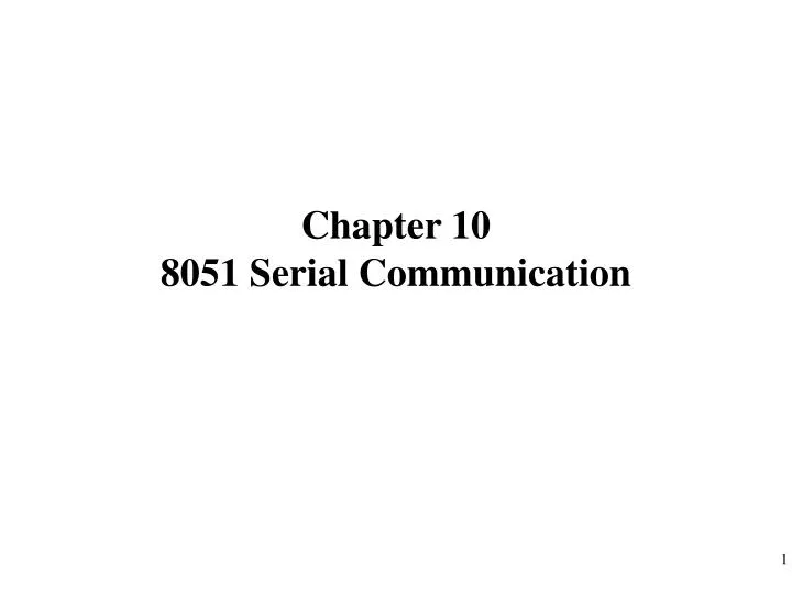 PPT - Chapter 10 8051 Serial Communication PowerPoint Presentation ... PPT - Chapter 10 8051 Serial Communication PowerPoint Presentation ...