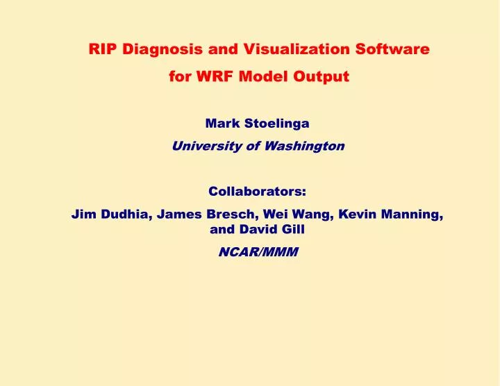 PPT - RIP Diagnosis and Visualization Software for WRF Model Output ...