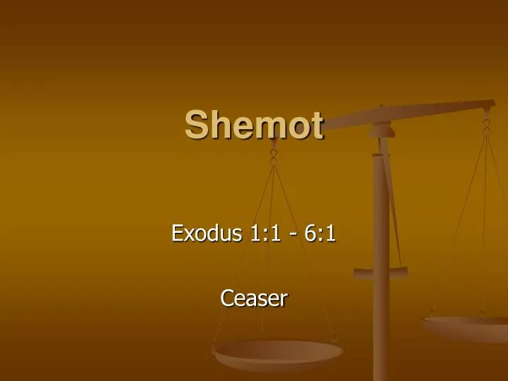 PPT - Shemot PowerPoint Presentation, free download - ID:4753868