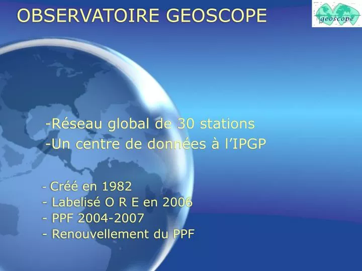 PPT - OBSERVATOIRE GEOSCOPE PowerPoint Presentation, free download - ID ...