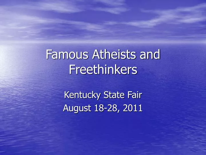 PPT - Famous Atheists and Freethinkers PowerPoint Presentation, free ...