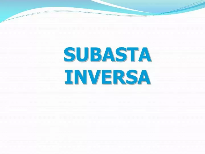 PPT - SUBASTA INVERSA PowerPoint Presentation, free download - ID:4756238