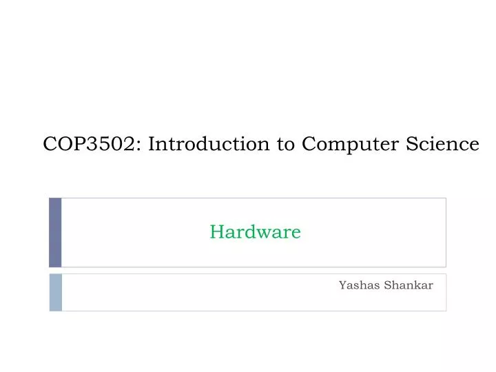 PPT - COP3502: Introduction to Computer Science PowerPoint Presentation - ID:4758511
