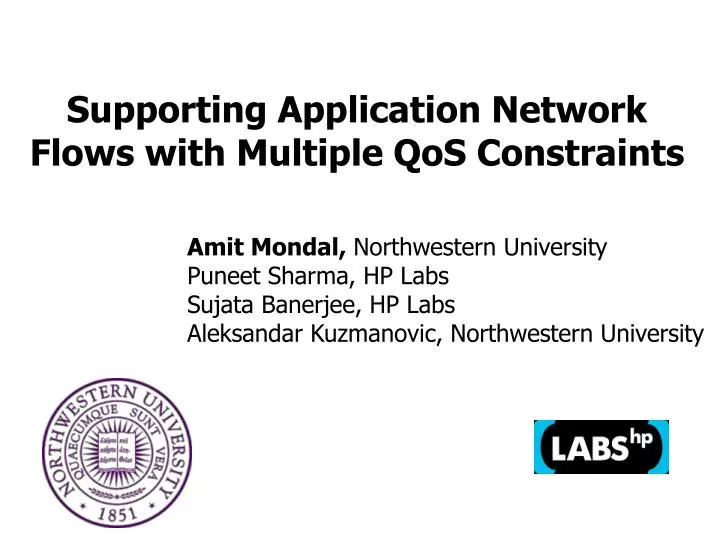 PPT - Supporting Application Network Flows with Multiple QoS Constraints PowerPoint Presentation ...
