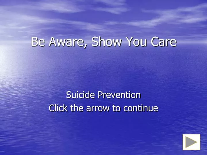 PPT - Be Aware, Show You Care PowerPoint Presentation, free download ...