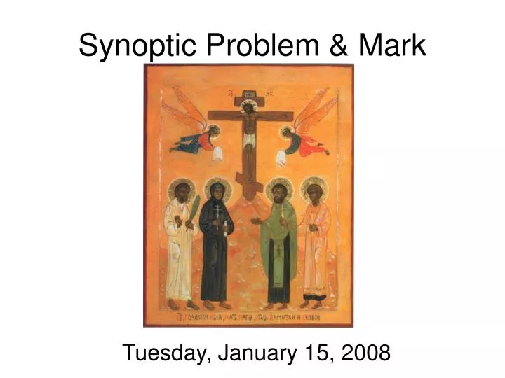 PPT - Synoptic Problem & Mark PowerPoint Presentation, free download ...