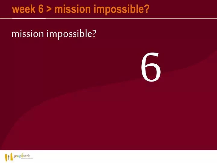 PPT - week 6 > mission impossible? PowerPoint Presentation, free ...