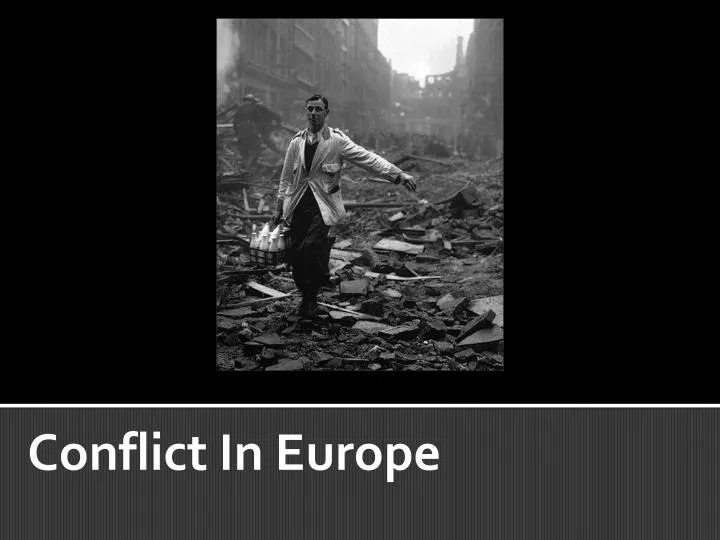 PPT - Conflict In Europe PowerPoint Presentation, free download - ID ...
