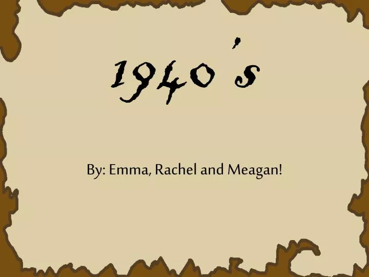 PPT - 1940’s PowerPoint Presentation, free download - ID:4760361