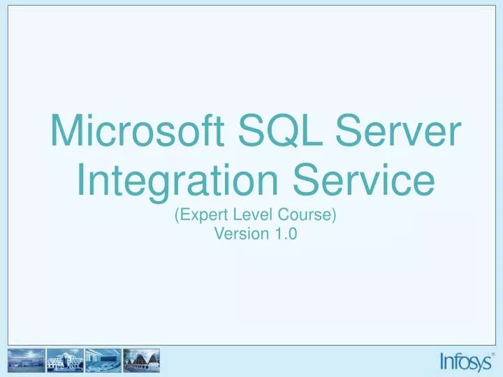 PPT - Microsoft SQL Server Integration Service (Expert Level Course ...
