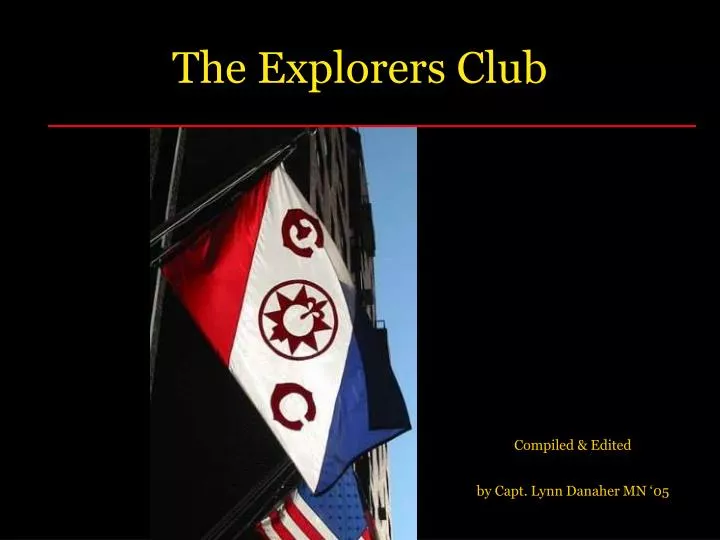 PPT - The Explorers Club PowerPoint Presentation, free download - ID ...