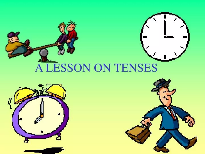PPT - A LESSON ON TENSES PowerPoint Presentation, free download - ID ...