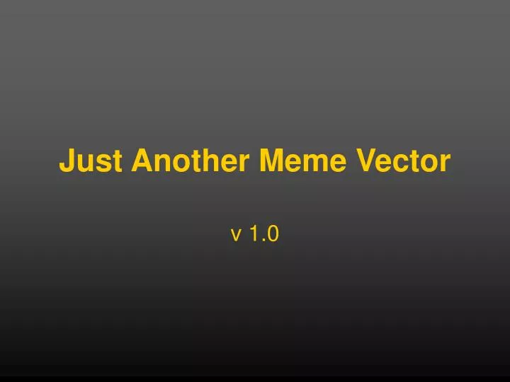 PPT - Just Another Meme Vector PowerPoint Presentation, free download ...