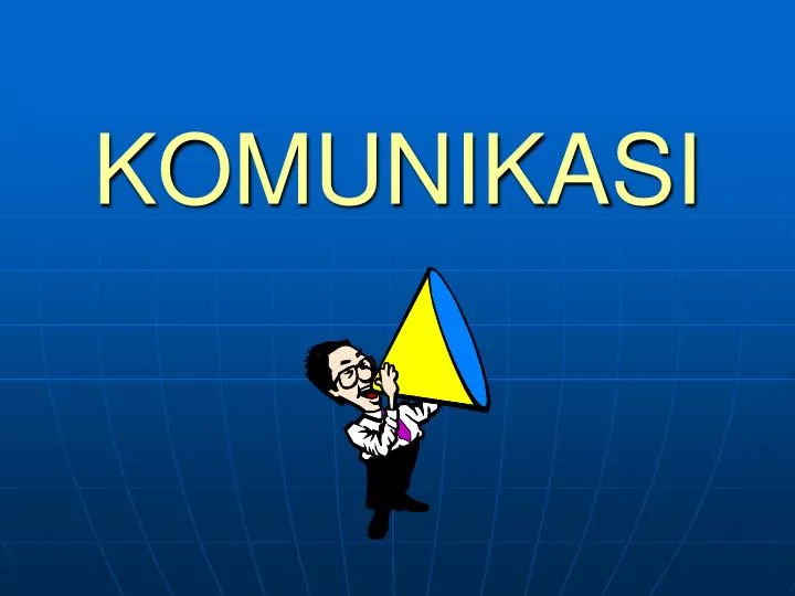 PPT - KOMUNIKASI PowerPoint Presentation, free download - ID:4761474