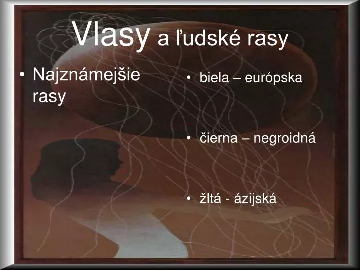 PPT - Vlasy a ľudské rasy PowerPoint Presentation, free download - ID ...