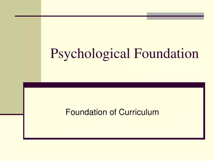 PPT - Psychological Foundation PowerPoint Presentation, free download ...