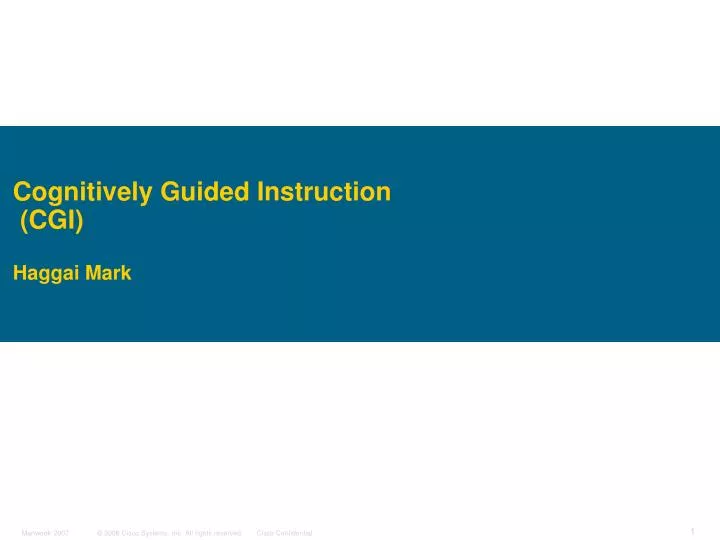 PPT - Cognitively Guided Instruction (CGI) Haggai Mark PowerPoint ...