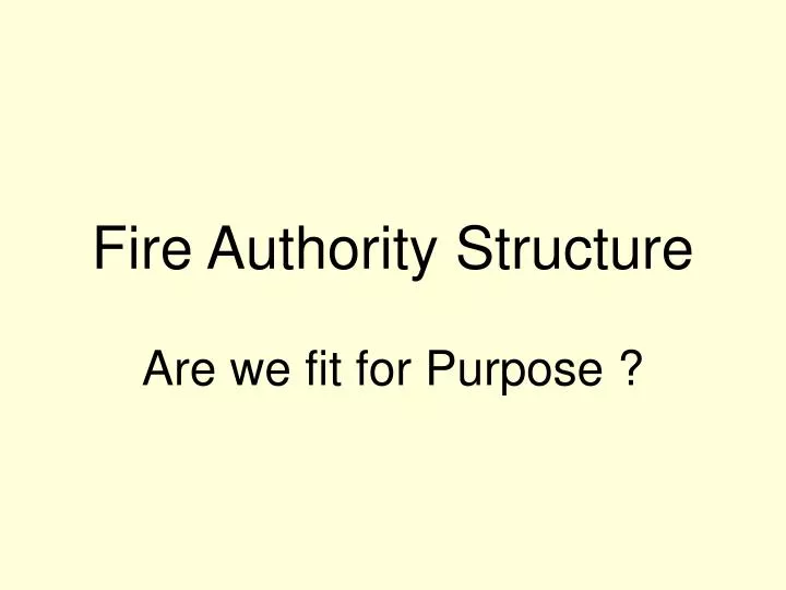 PPT - Fire Authority Structure PowerPoint Presentation, free download ...