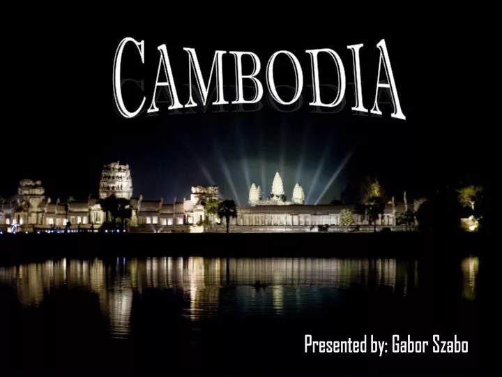 PPT - CAMBODIA PowerPoint Presentation, free download - ID:4764585