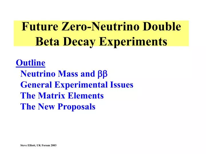 PPT - Future Zero-Neutrino Double Beta Decay Experiments PowerPoint ...