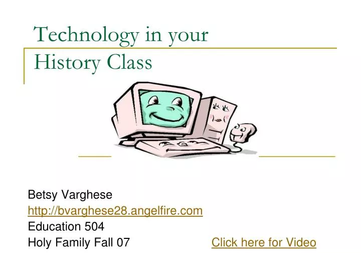 PPT - Technology in your History Class PowerPoint Presentation, free ...