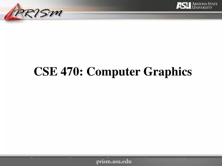 PPT - CSE 470: Computer Graphics PowerPoint Presentation, free download - ID:4766107