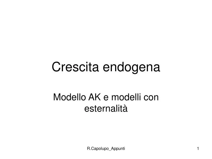 PPT - Crescita endogena PowerPoint Presentation, free download - ID:4766454
