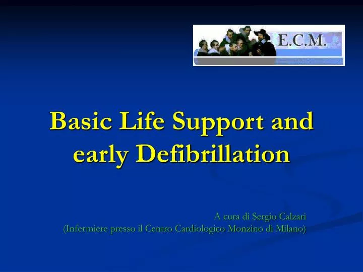 PPT - Basic Life Support and early Defibrillation PowerPoint ...