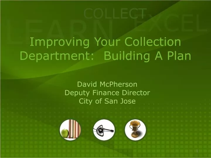 PPT - Improving Your Collection Department: Building A Plan PowerPoint ...