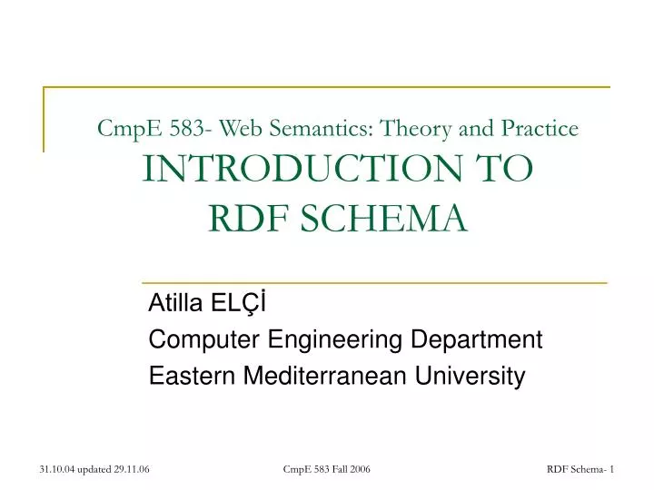 PPT - CmpE 583- Web Semantics: Theory and Practice INTRODUCTION TO RDF SCHEMA PowerPoint ...