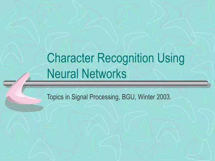 Ppt Character Recognition Using Neural Networks Powerpoint Presentation Id4768316 1804