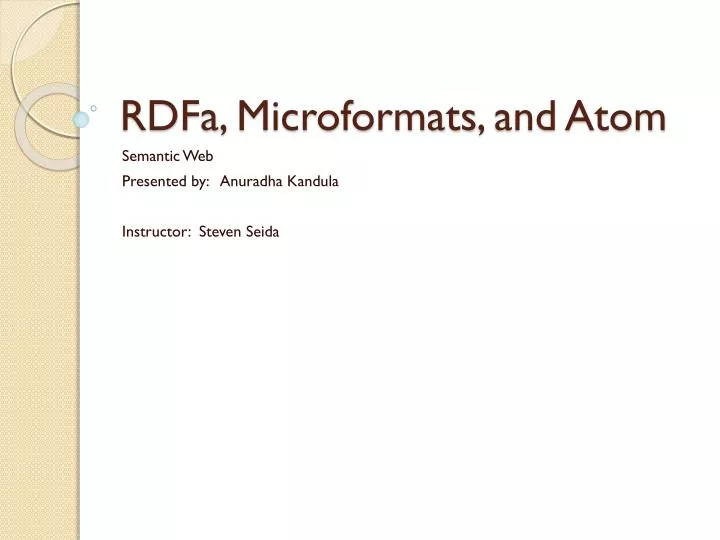 PPT - RDFa , Microformats , and Atom PowerPoint Presentation, free ...