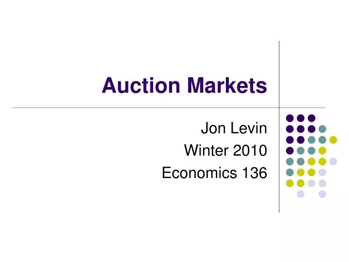 PPT - Auction Markets PowerPoint Presentation, free download - ID:4769545