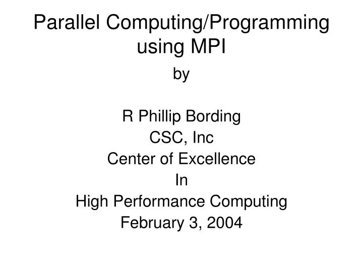 Ppt Parallel Computingprogramming Using Mpi Powerpoint Presentation Id4771063