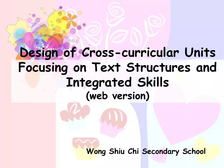 PPT - Design of Cross-curricular Units Focusing on Text Structures and ...